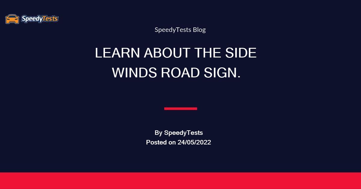 What does the Side Winds road sign mean? - SpeedyTests